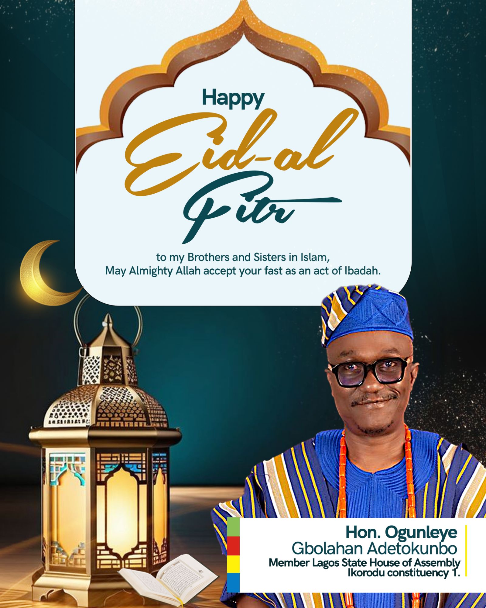 Hon. Ogunleye Gbolahan Adetokunbo (OGA) Felicitates with Muslim ...