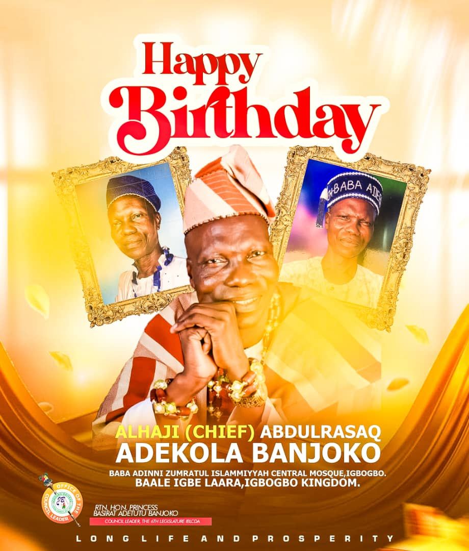 PRINCESS BASIRAT ADETUTU BANJOKO CONGRATULATES FATHER, CHIEF ABDULRASAQ ...